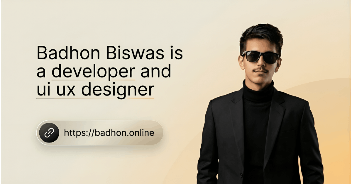 Badhon Biswas | UI/UX Designer & Developer